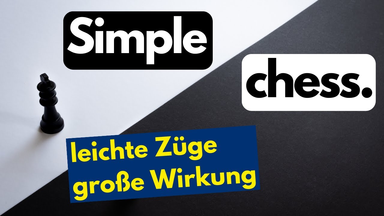 Simple Chess: Mit dieser Methode besiegst du auch starke Gegner ...