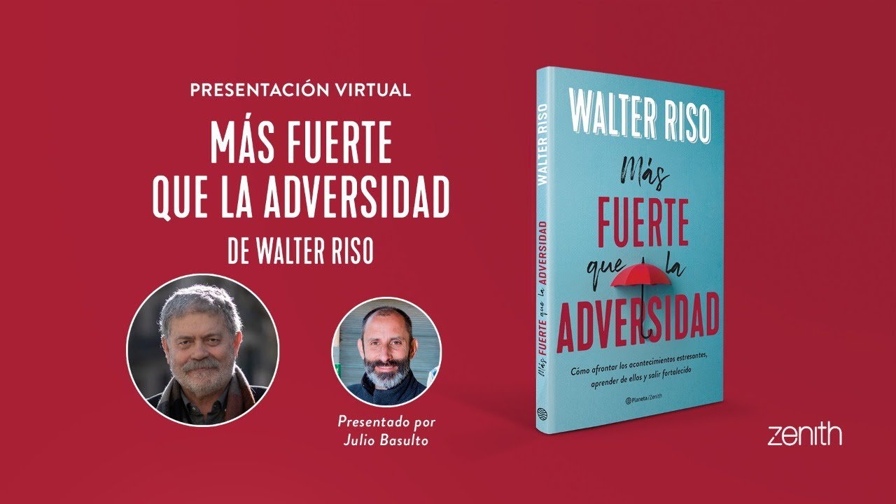 Presentación del nuevo libro de Walter Riso: Más fuerte que la ...