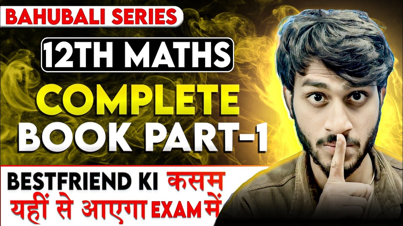 LEC-2 BAHUBALI SERIES|BOOK PART-1 COMPLETE IN ONE LECTURE|12TH MATHS ...