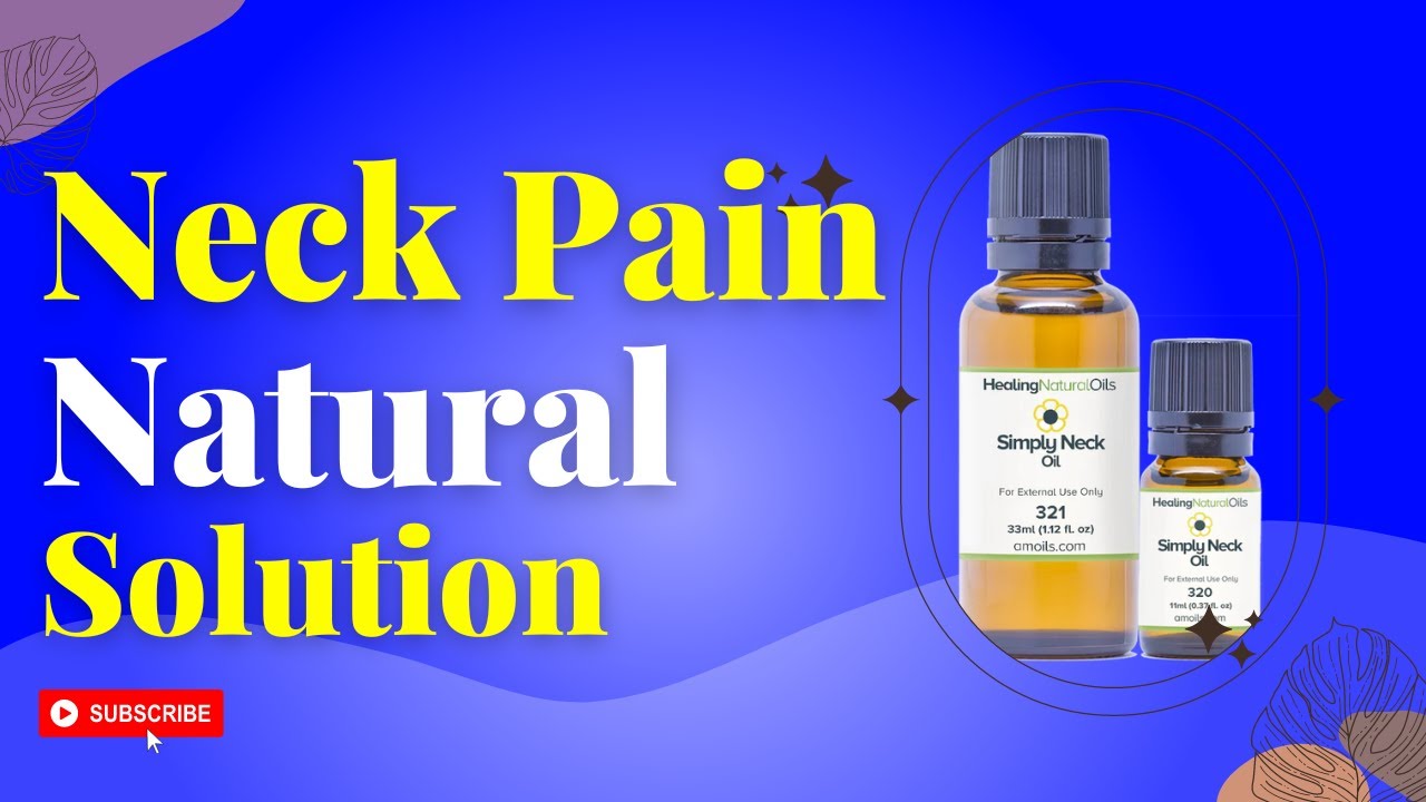 Healing Natural Oils Simply Neck Oil Review - Natural Neck Pain Relief ...