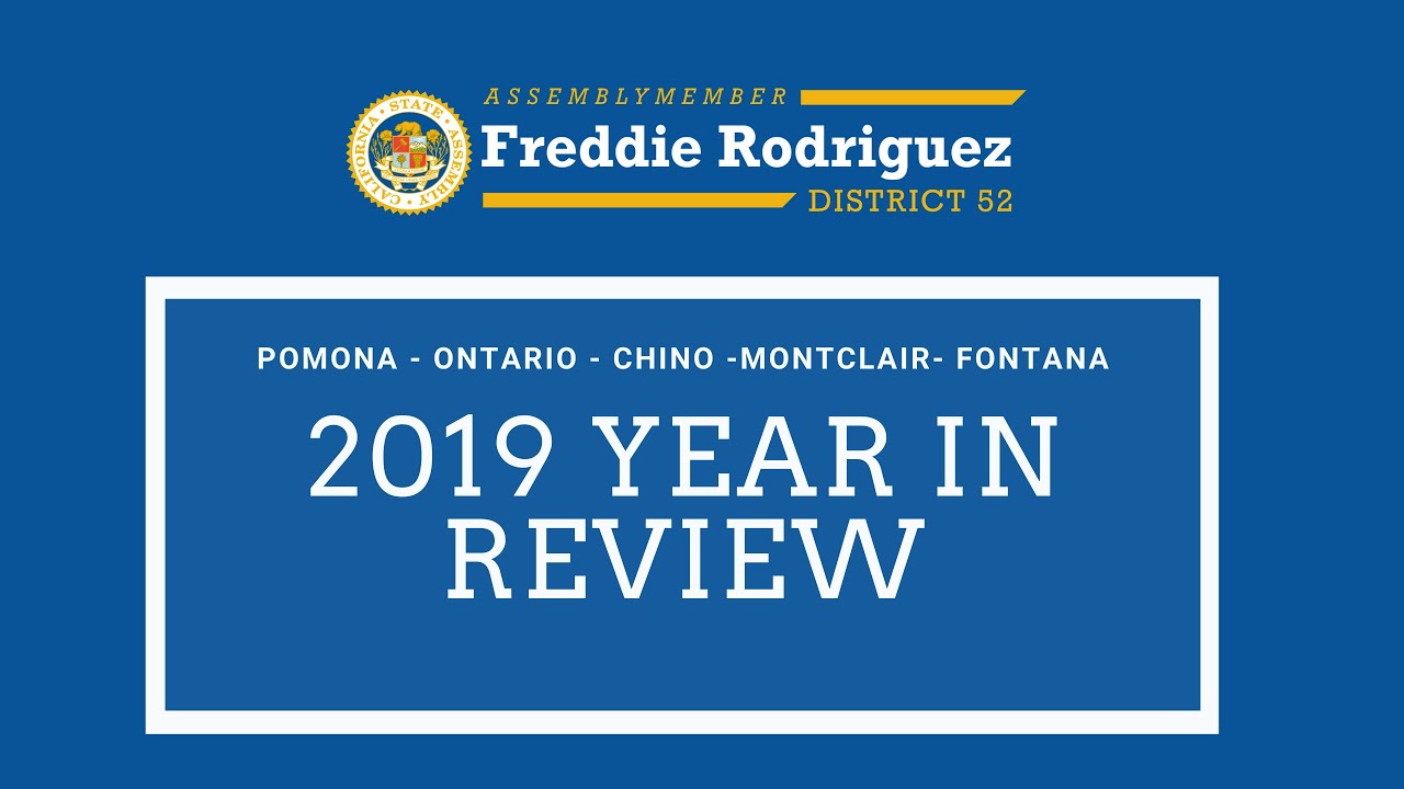 Assemblymember Freddie Rodriguez - 2019 Year in Review - YouTube