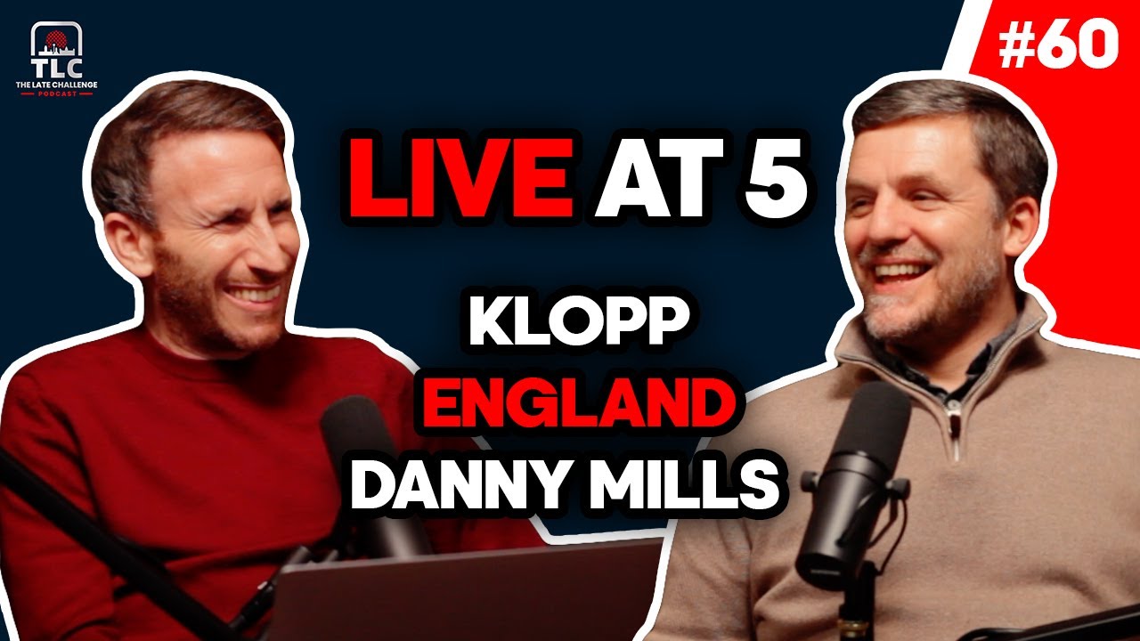 Klopp's Final Days, England & Danny Mills | The Late Challenge 60 - YouTube