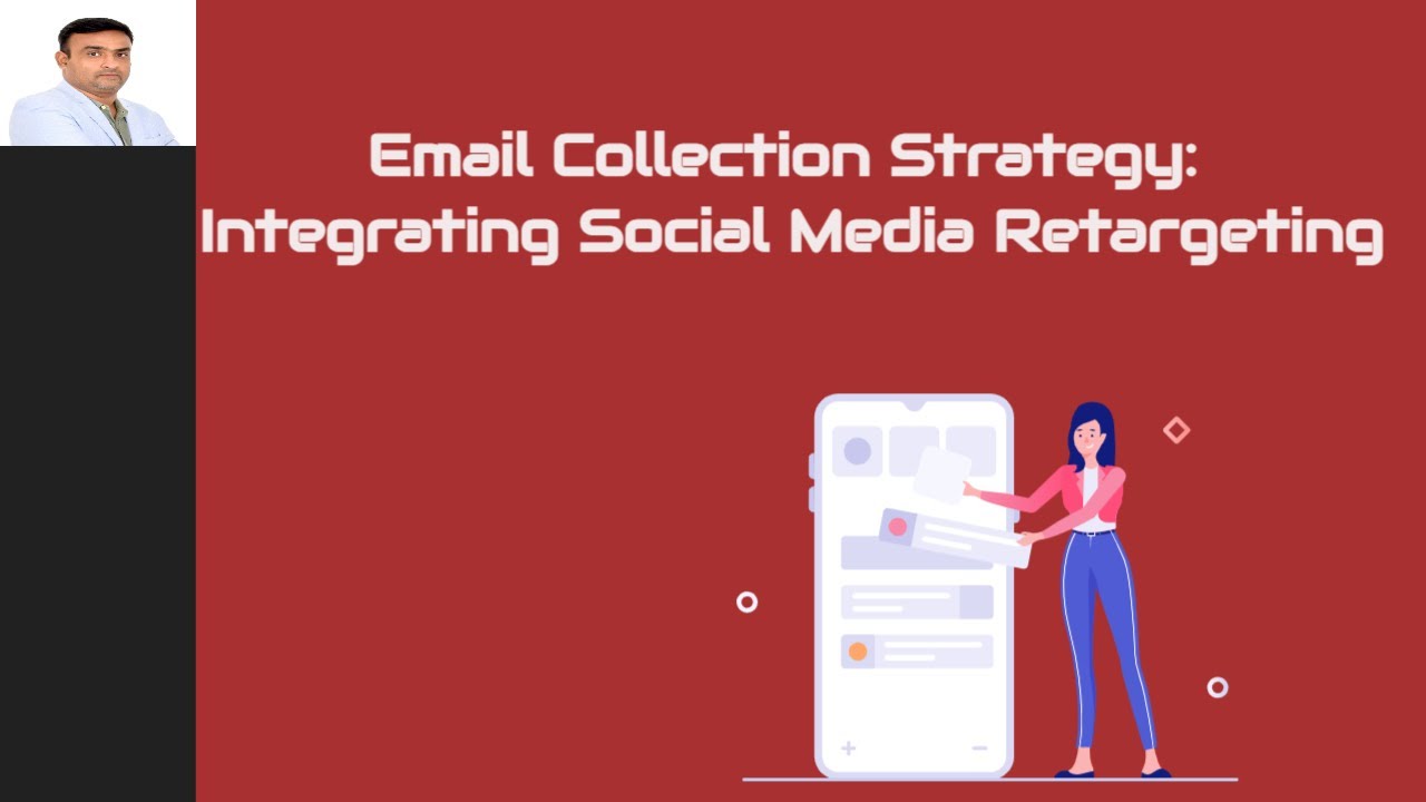 Email Collection Strategy: Integrating Social Media Retargeting - YouTube