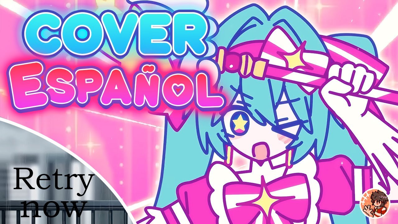 Retry Now Cover Español Hatsune Miku (Vocaloid) | なきそ - YouTube