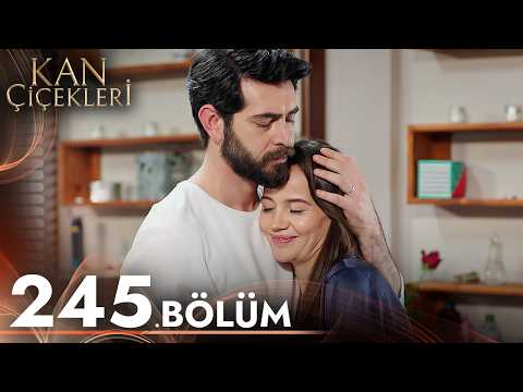 Kan Çiçekleri 245. Bölüm