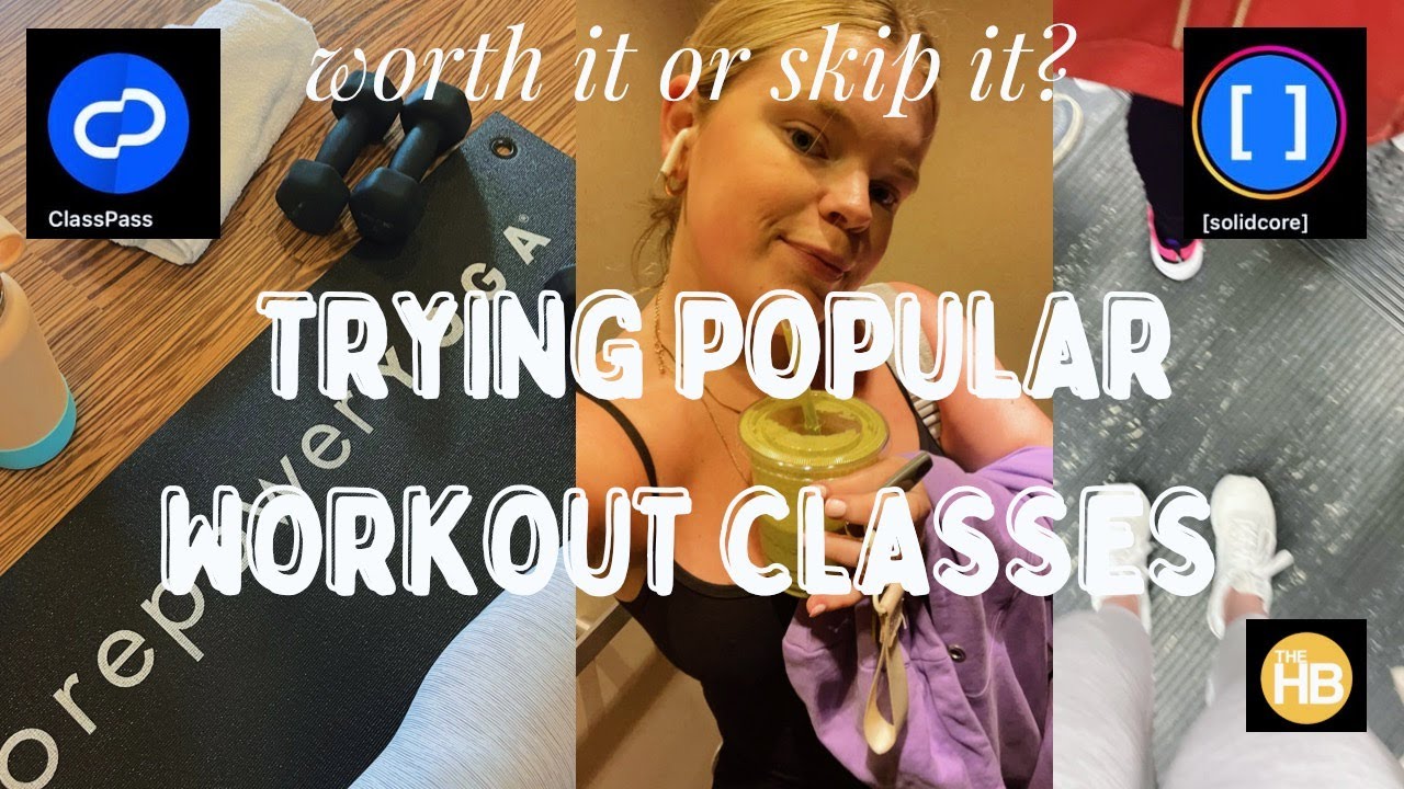 TRYING POPULAR WORKOUT CLASSES SO YOU DON'T HAVE TO | class pass ...