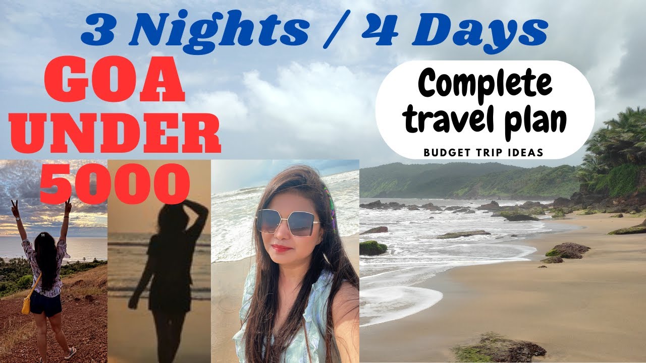 Goa Under 5000 | Goa Complete Travel Plan 2023 | Goa Tour Plan & Budget ...