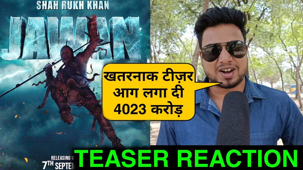 Jawan Official Teaser Reaction, Jawan Teaser Trailer, Jawan Shahrukh ...