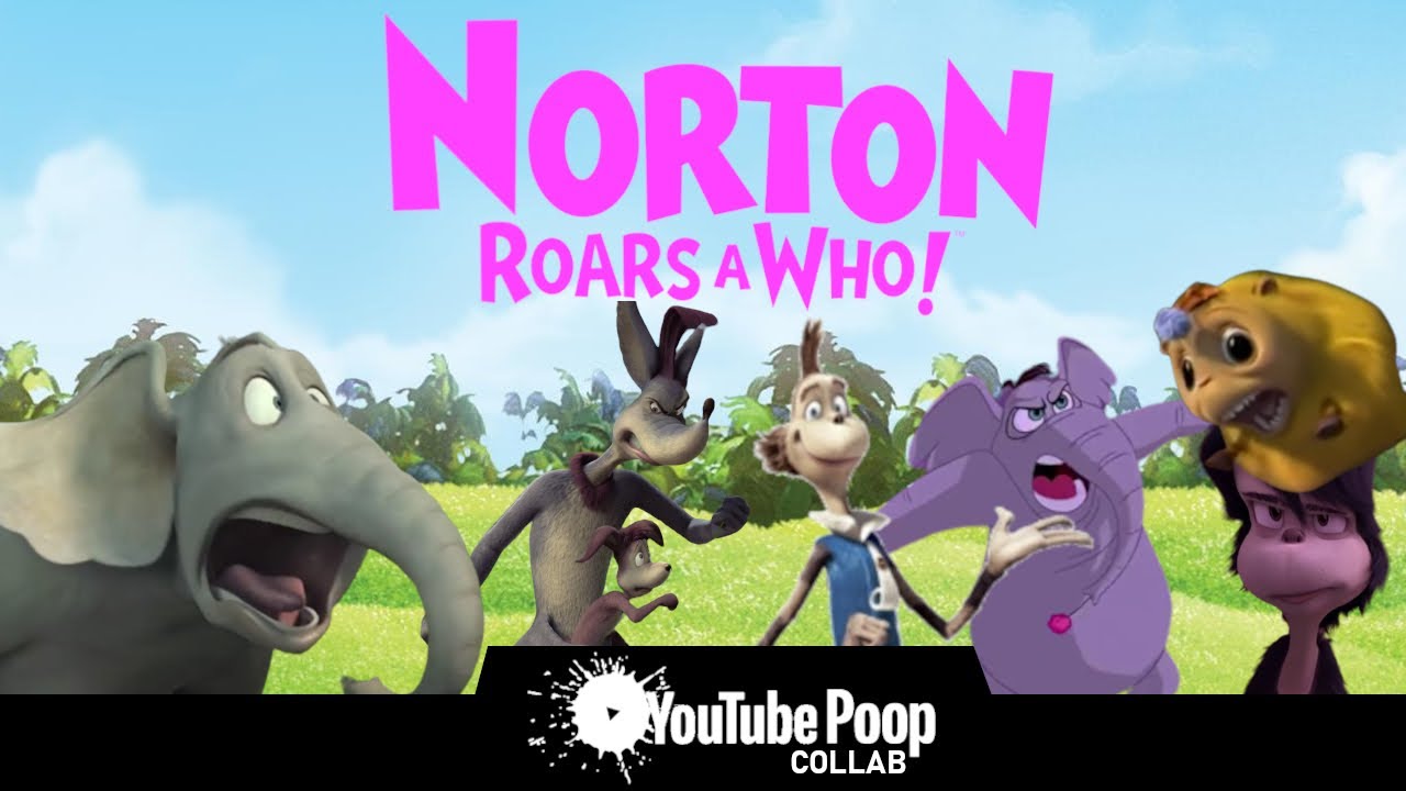 YTP Collab - Norton Roars A Who! [NOT FOR KIDS] (LINK IN THE ...