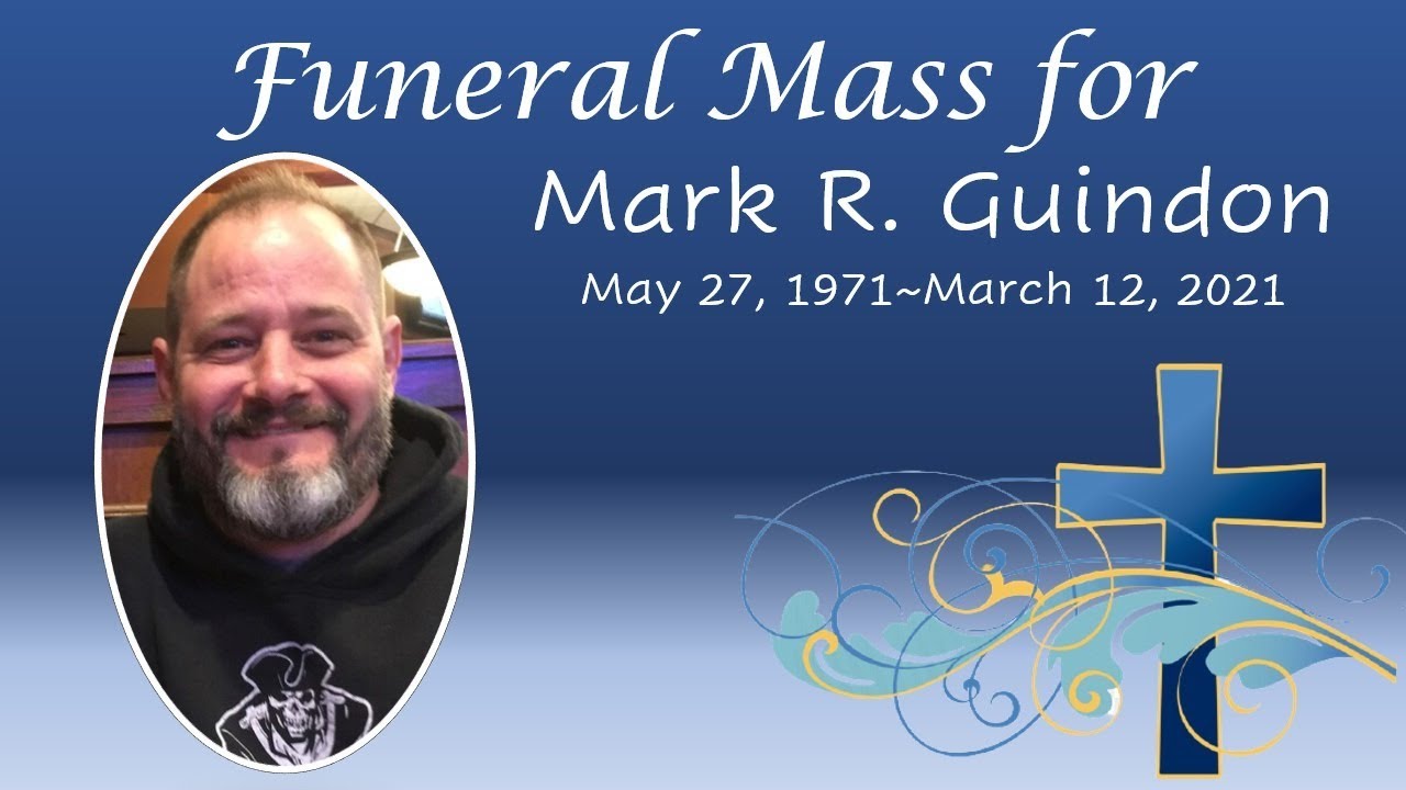 Funeral Mass for Mark R. Guindon - March 20, 2021 - YouTube