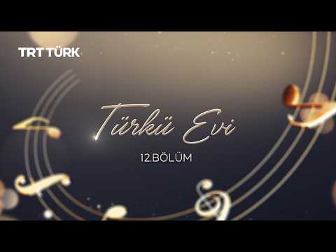Türkü Evi | Selma Geçer - Gürsoy Babaoğlu | 12. Bölüm