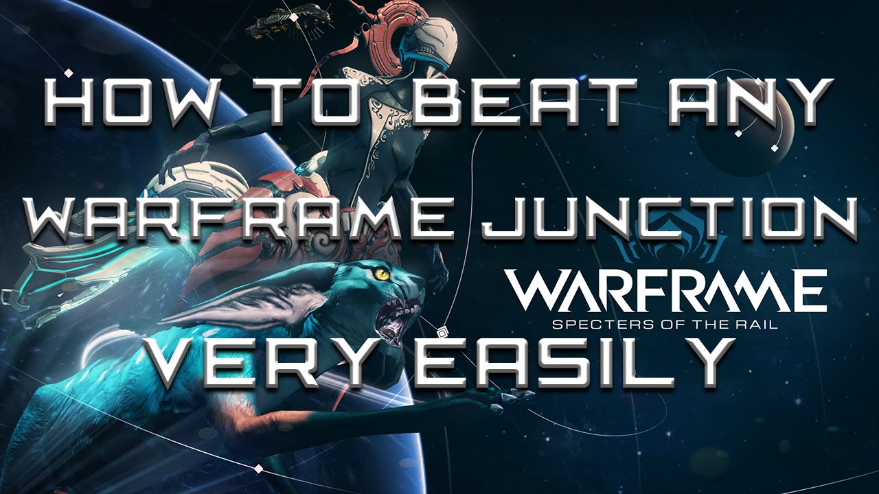 Warframe | How to Beat Any Junction Easy! - YouTube