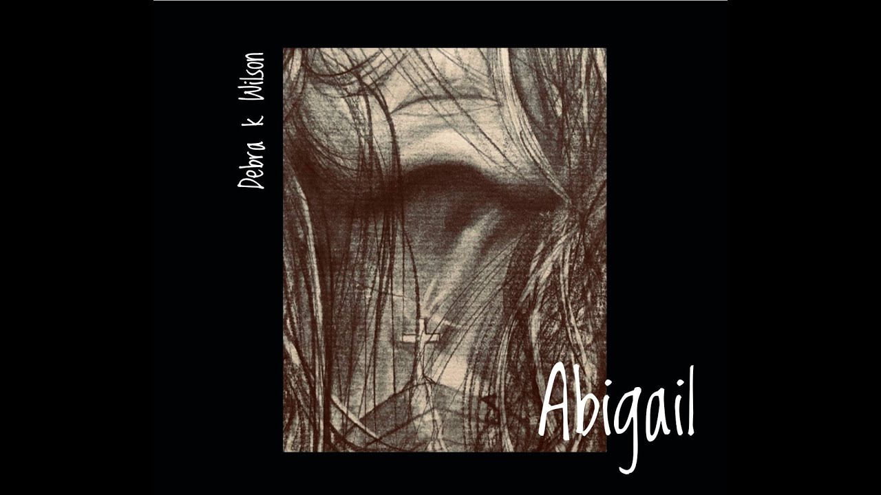 Debra k Wilson - Abigail (Official Lyric Video) - YouTube