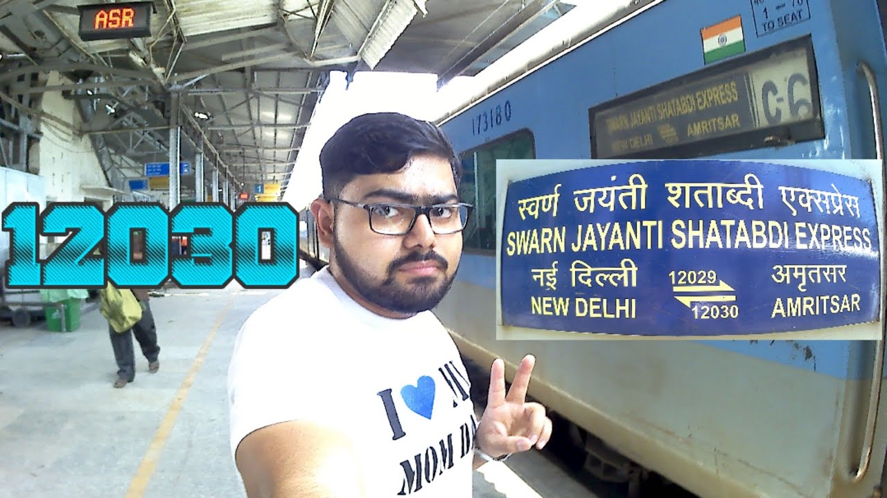 SWARN JAYANTI SHATABDI EXPRESS | RAILFANNING VLOG/JOURNEY | ASR TO LDH ...