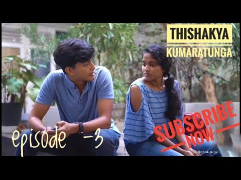 THISHAKYA KUMARATHUNGE - SHORT FILMS-EPISODE 3-SINHALA - YouTube