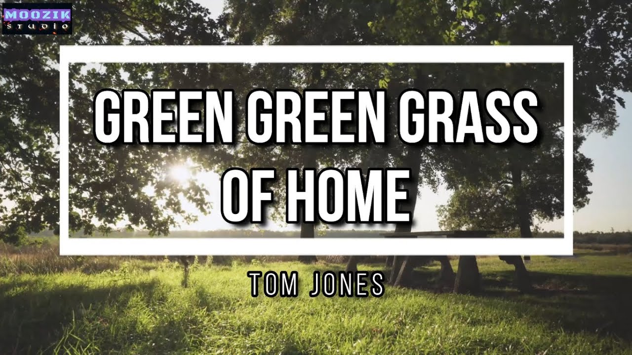 Green Green Grass Of Home - Tom Jones (Lyrics Video) - YouTube