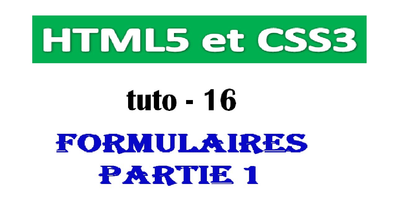 Comment créer un site web avec HTML et CSS – tuto 16 les Formulaires ...