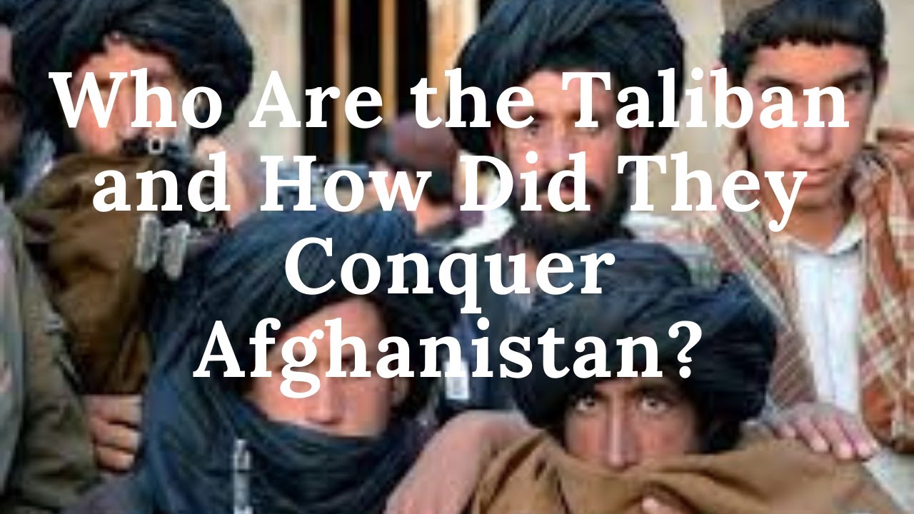 Who Are the Taliban and How Did They Conquer Afghanistan? - YouTube