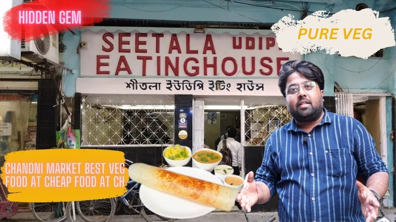 Kolkata Street Food | Chandni Chowk | Sheetala Udipi - YouTube