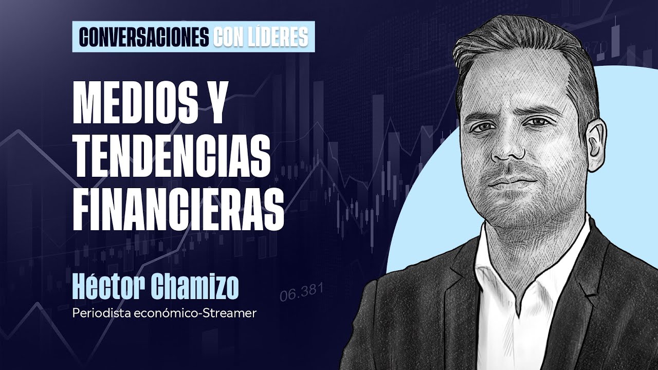 Medios y Tendencias Financieras | Héctor Chamizo - YouTube