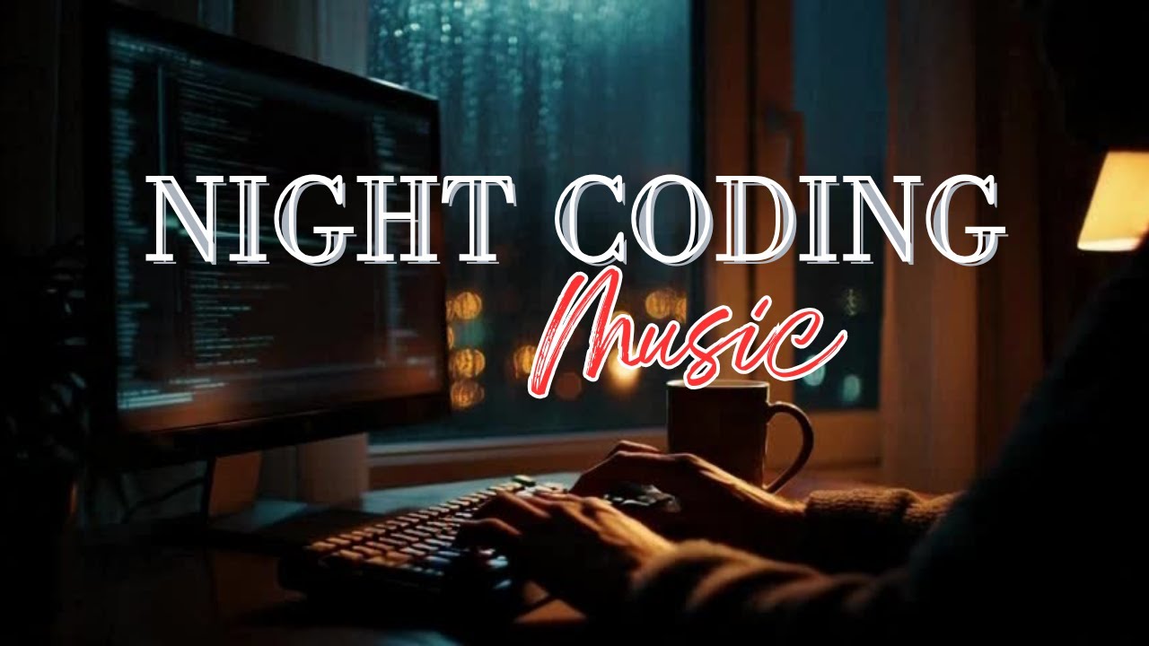 Night Coding Music | Lo-Fi Beats to Focus and Code - YouTube