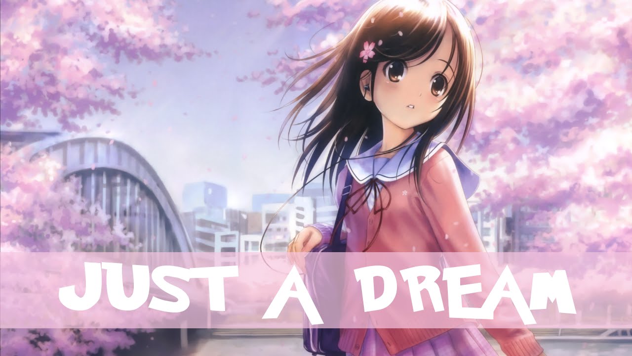 NIGHTCORE - JUST A DREAM HD - YouTube