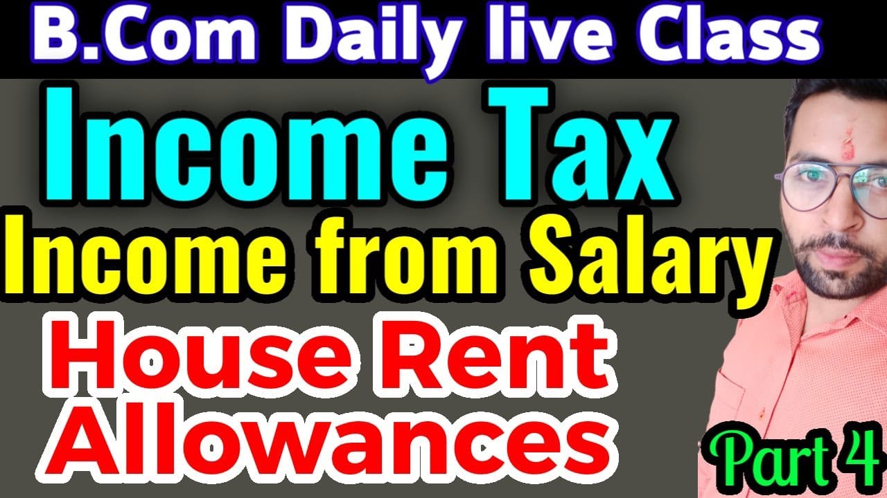 B.Com Class - Income Tax | Income From Salary - House Rent Allowances ...