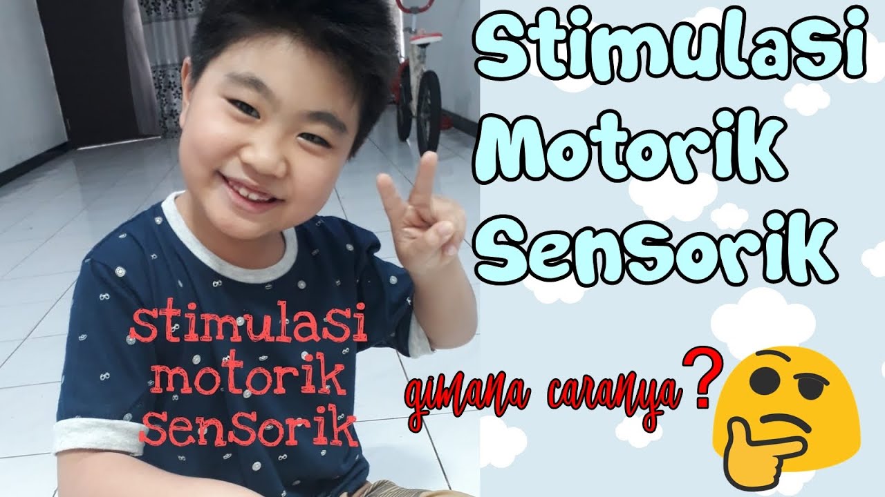 Stimulasi Motorik Sensorik - YouTube