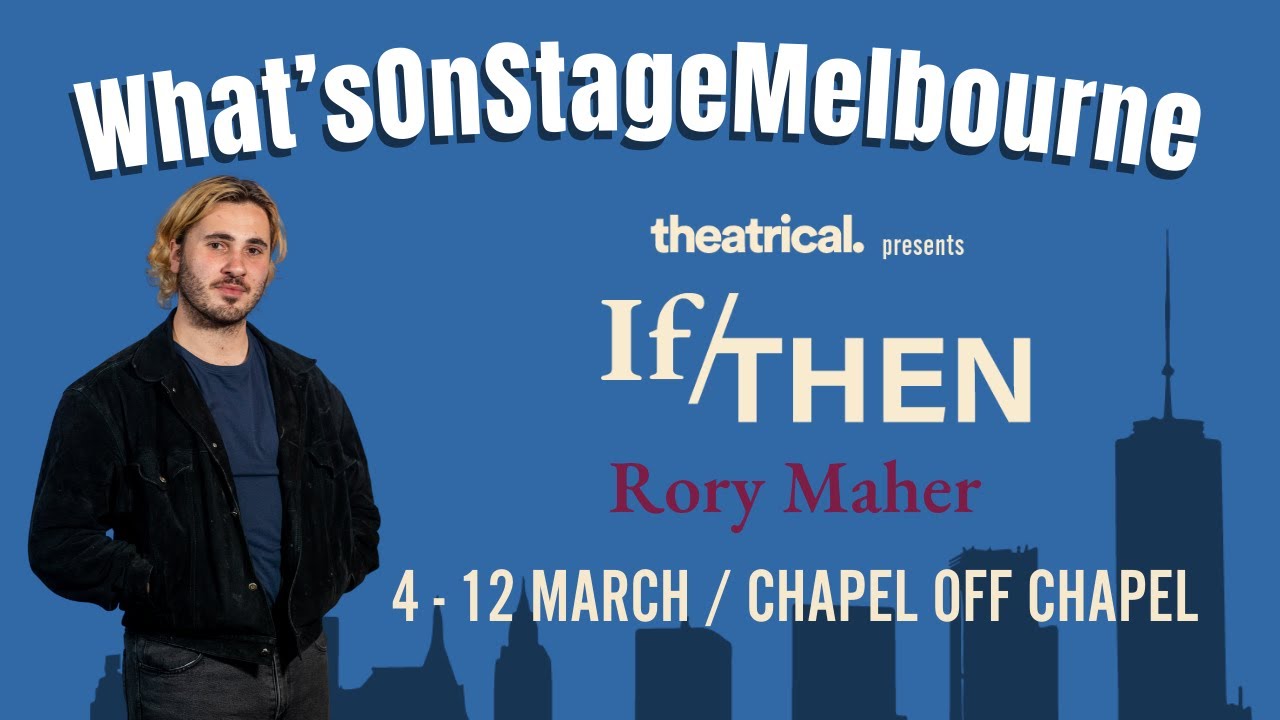 Rory Maher as Lucas in If/THEN at Chapel Off Chapel | What’s On Stage ...