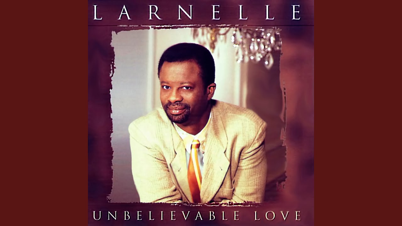 Unbelievable Love - YouTube