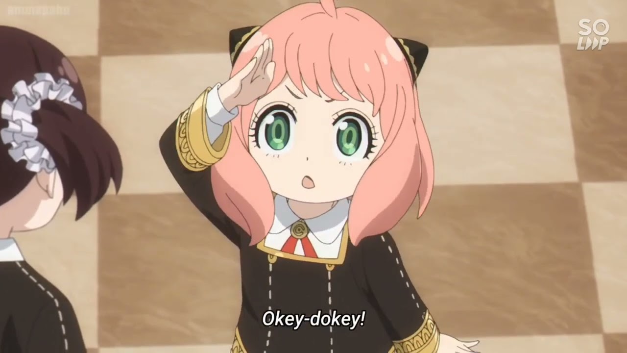 Anya:Okey Dokey!!!! , Spy x family - YouTube