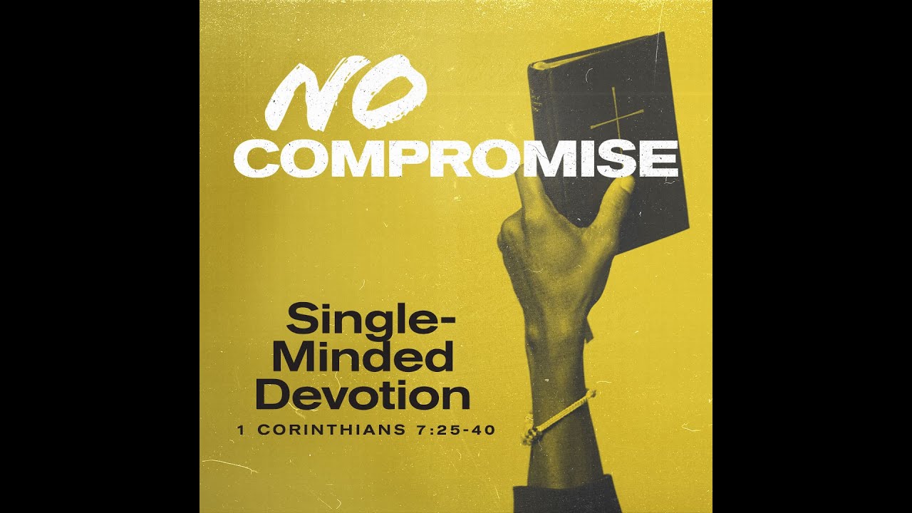 1 Corinthians 7:25-40 -Single-minded devotion - YouTube