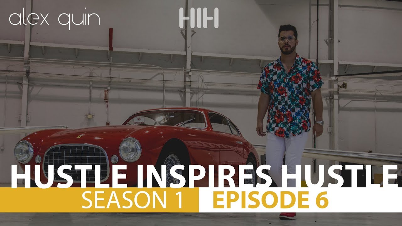 Alex Quin | Hustle Inspires Hustle | SEASON 1 EPISODE 6 - YouTube