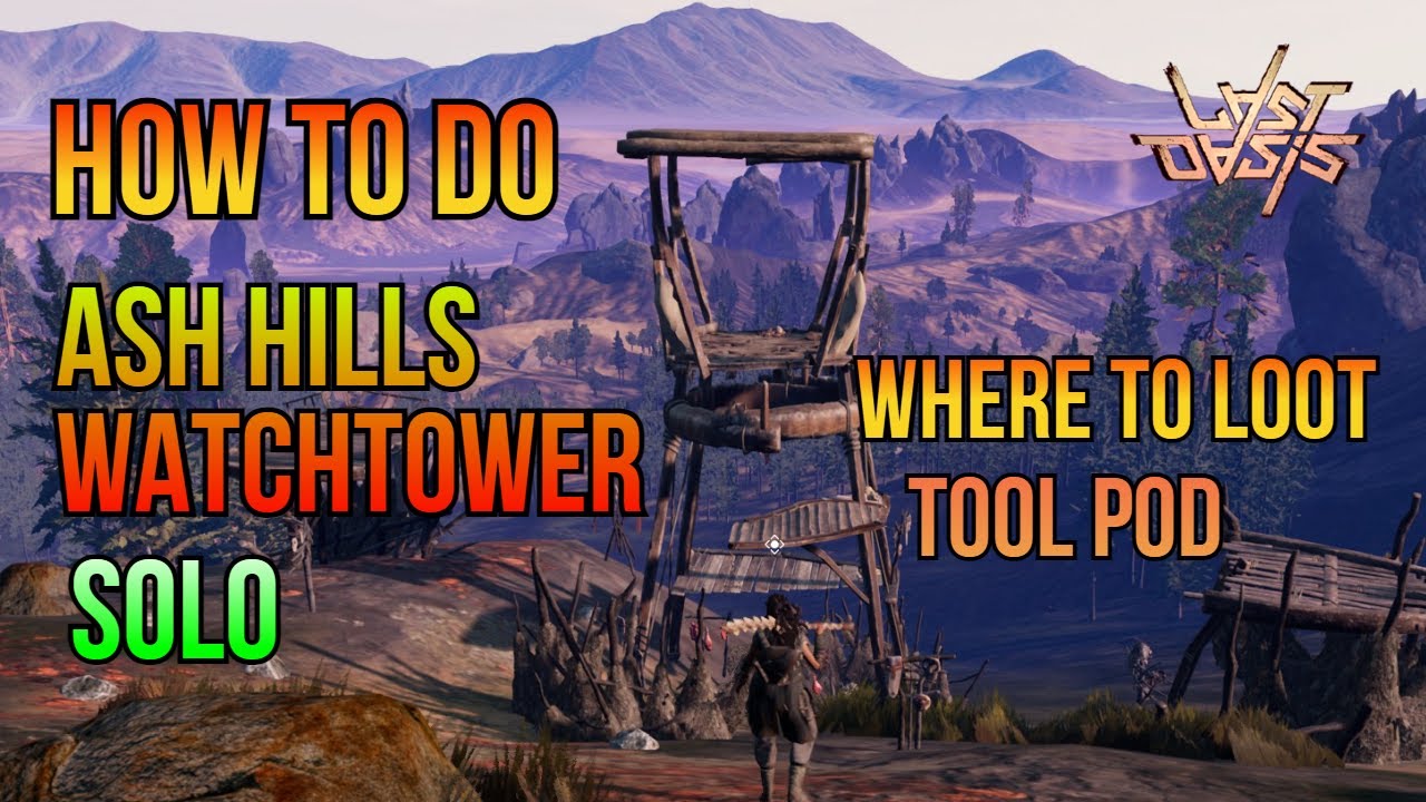 How to do Ash Hills Watchtower solo - Where to loot Tool Pod Schematic ...