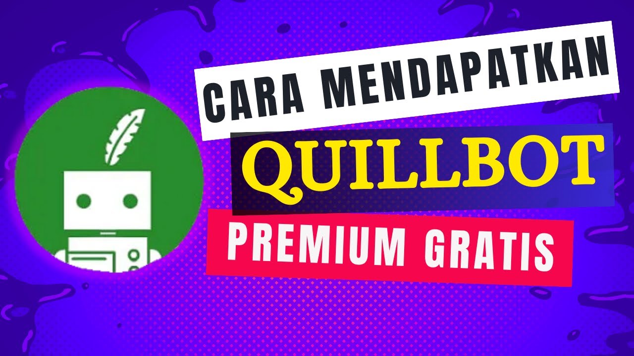 Cara Mendapatkan Quillbot Premium atau Pro - YouTube