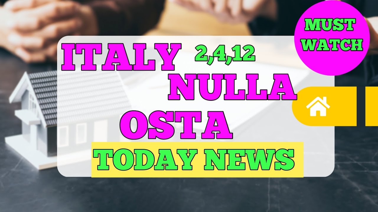 Italy Nula Osta 2024 Processing Time Update | Italy Visa Update | Italy ...