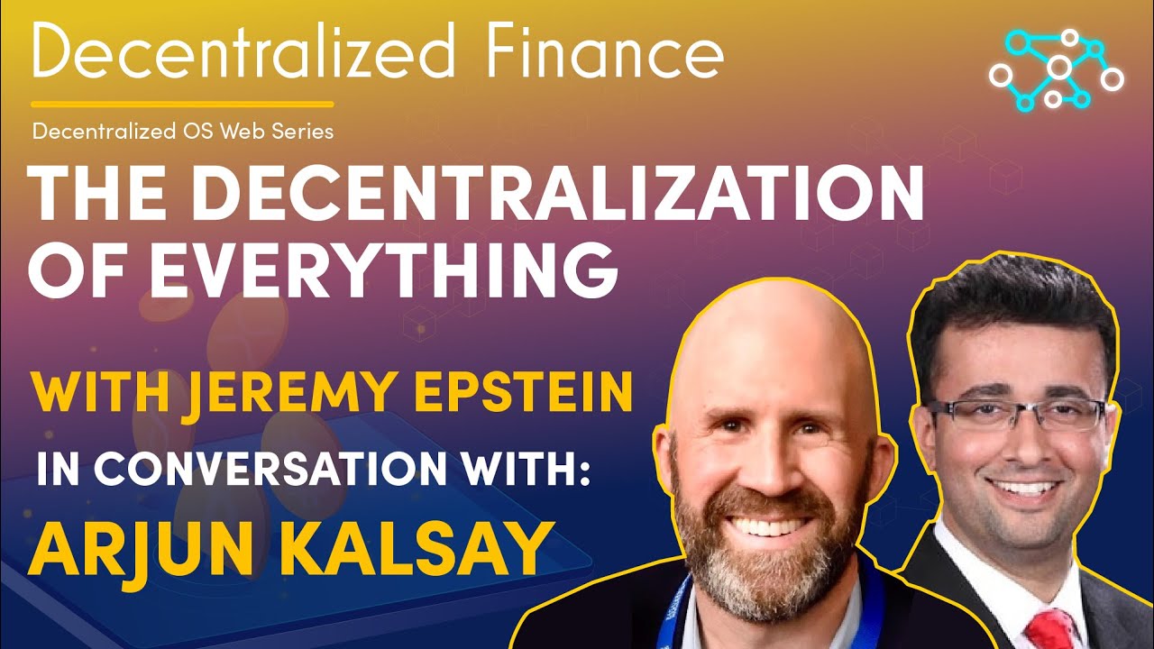 Decentralized Finance Episode 1 | Scaling DeFi apps with Arjun Kalsy ...