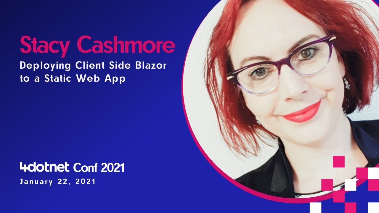 4Dotnet Conf 2021 - Stacy Cashmore - YouTube