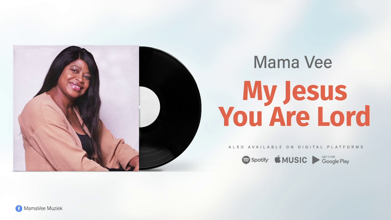 Mama Vee - My Jesus You Are Lord - YouTube