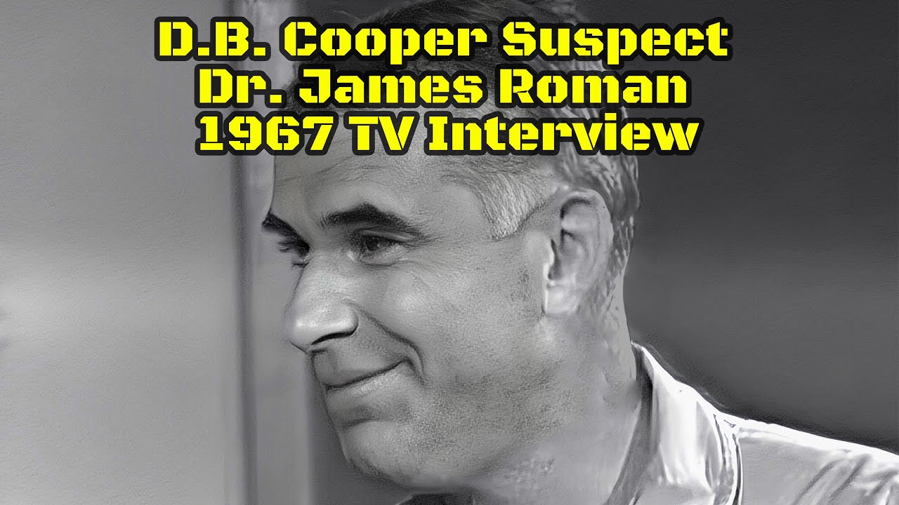 D.B. Cooper Suspect - Dr. James Roman 1967 Interview - YouTube