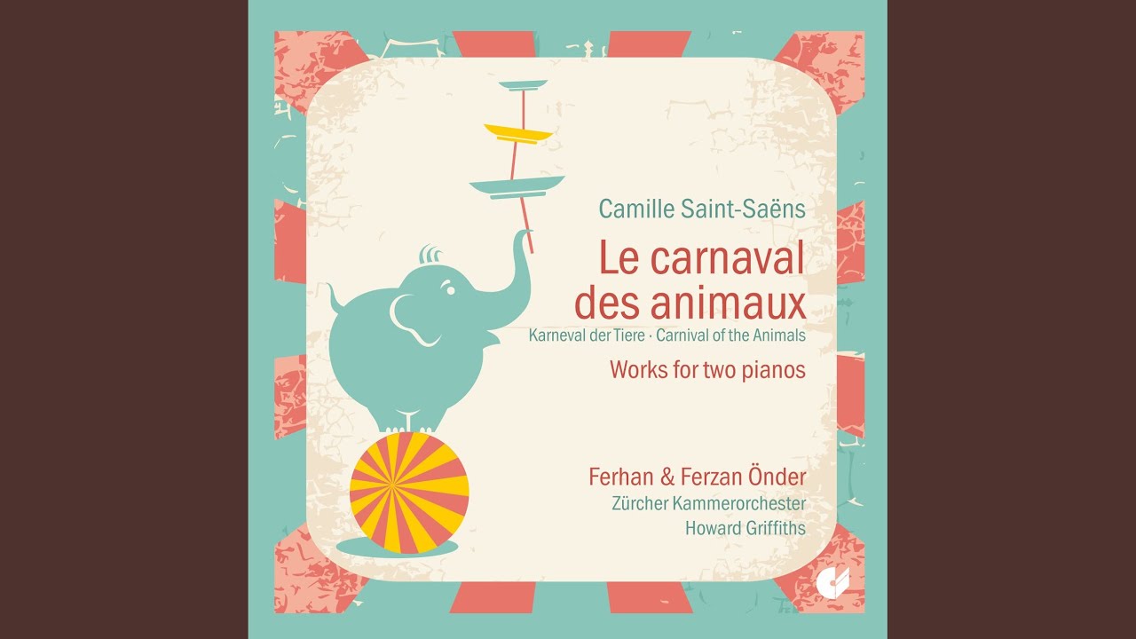 Le carnaval des animaux (arr. for 2 pianos and orchestra) : IX. The ...