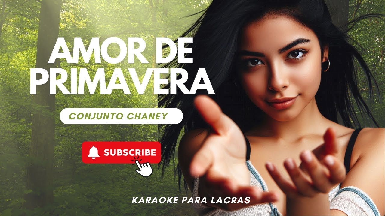AMOR DE PRIMAVERA || CONJUNTO CHANEY || KARAOKE SALSA HQ - YouTube