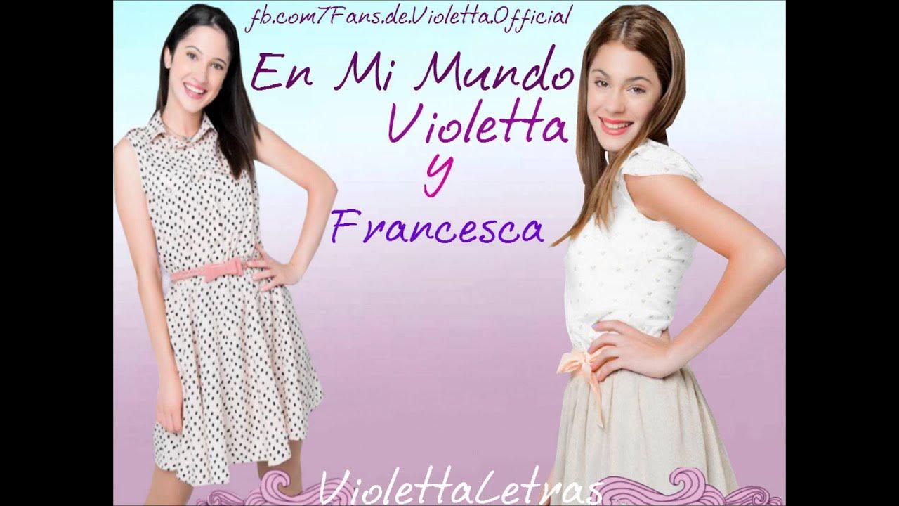 En Mi Mundo (Version Violetta y Francesca) Completa - YouTube