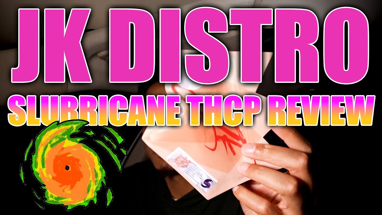 JK DISTRO SLURRICANE THCP REVIEW - YouTube