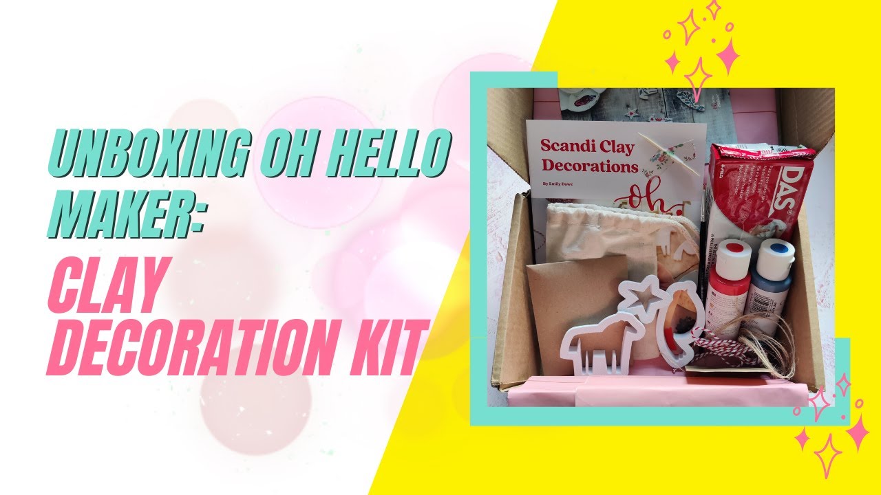 Unboxing Oh Hello Maker 16: Clay Decoration November 2022, Craft Kit ...