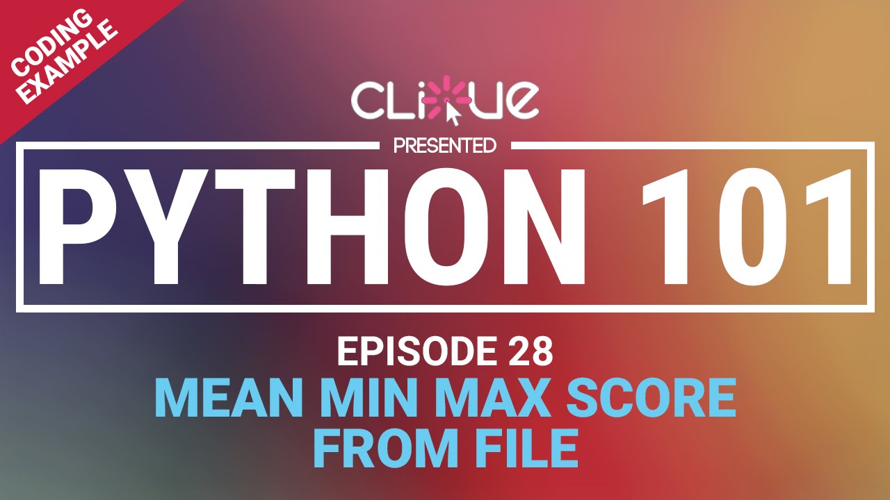 Python 101 28 Coding Example Mean Min Max Score From File YouTube Python 101 28 Coding Example Mean Min Max Score From File YouTube
