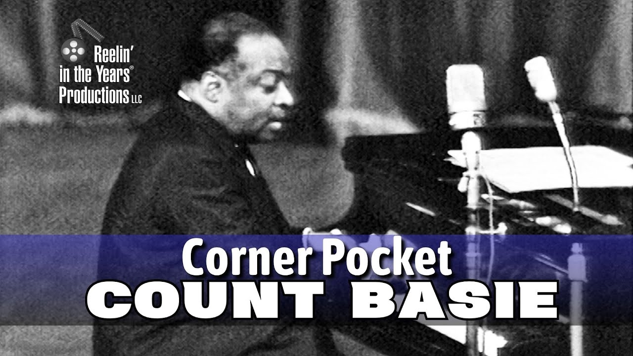 Count Basie • Corner Pocket • 1962 [Reelin' In The Years Archive] - YouTube