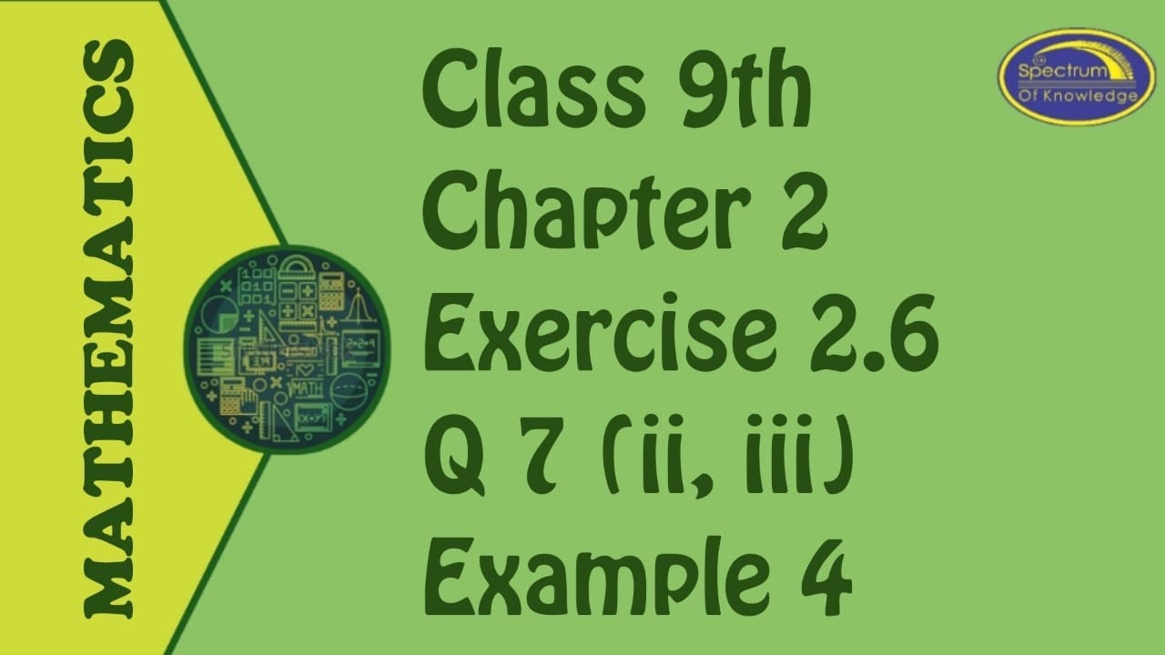 Math Class 9 Ch 2 Exercise 2 6 Q 7 ii iii Example 4 Spectrum Of Math Class 9 Ch 2 Exercise 2 6 Q 7 ii iii Example 4 Spectrum Of
