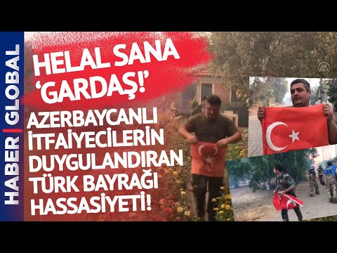 Helal Olsun Size! Azerbaycanlı İtfaiyecilerin Duygulandıran Türk Bayrağı Hassasiyeti!