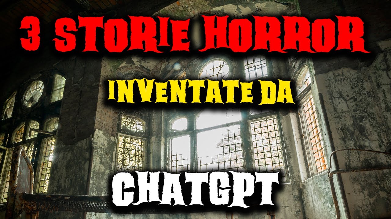 3 storie horror inventate da ChatGPT - YouTube